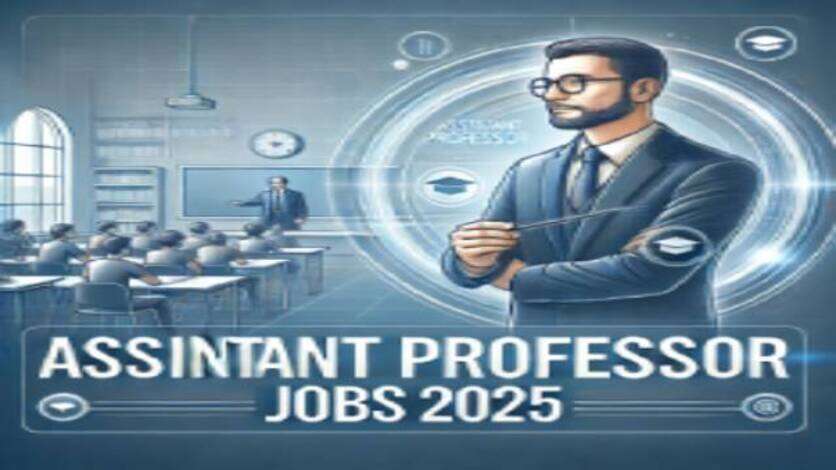 Assistant Professor Jobs 2025: सरकारी मेडिकल कॉलेजों में निकली 439 ...